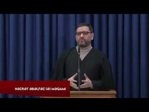 Hacı Şahin Hesenov - Həzrət Əbəlfəz (Ə) Məqamı