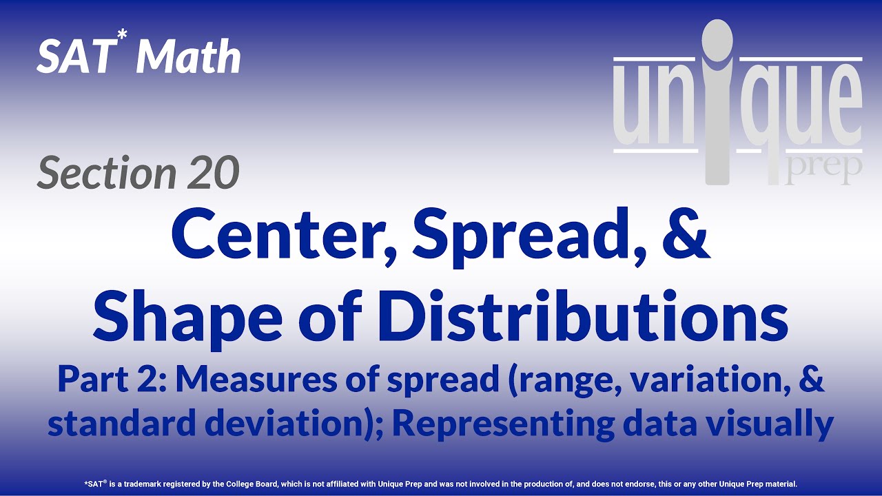 SAT Math 20: Center, Spread, & Shape of Distributions Part 2 (20.2 & 20 ...