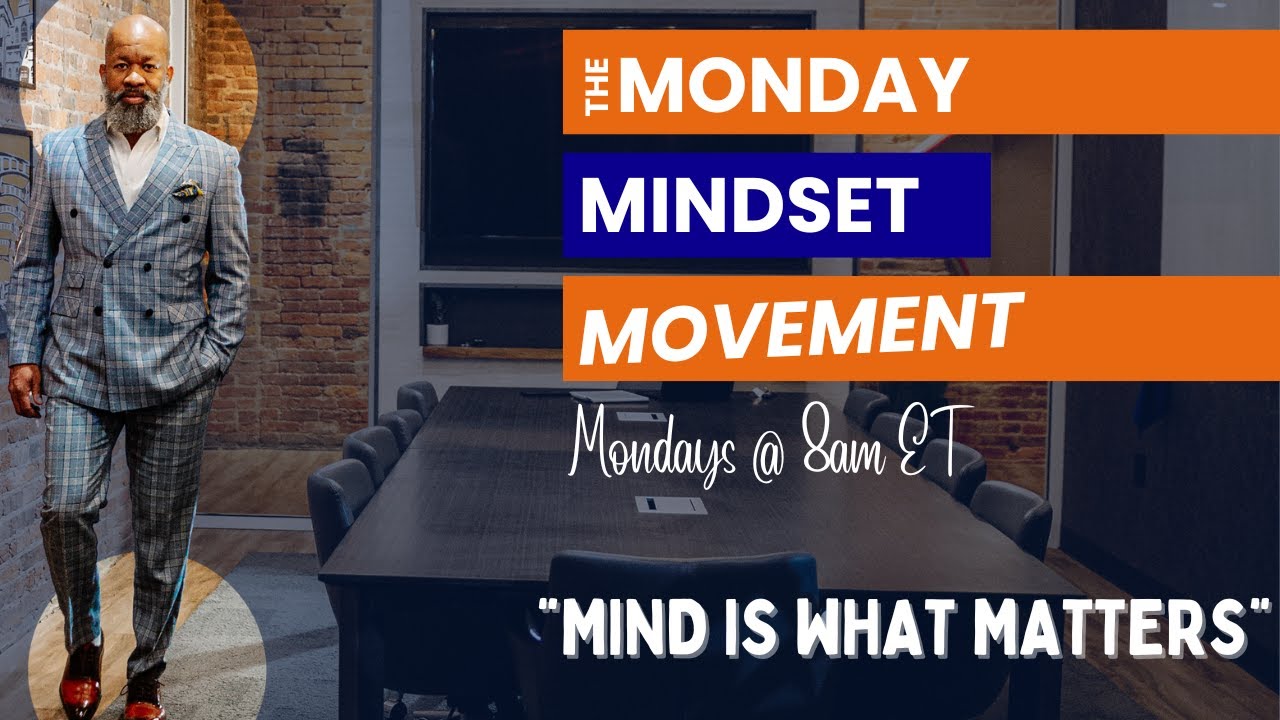 Monday Mindset Movement - "Mind Is What Matters" - YouTube