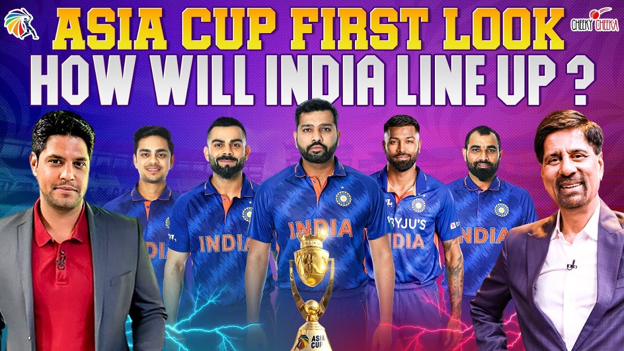 Asia Cup First Look | How Will India Line Up? | Cheeky Cheeka - YouTube