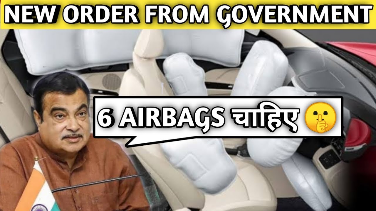 6 Airbags will be Mandatory In Every Car In India From October 2023 ...