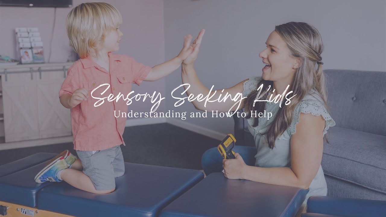 Understanding Sensory Seeking Kids (and How to Help) - YouTube