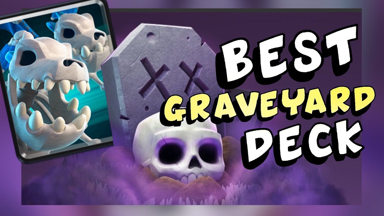THE BEST GRAVEYARD DECK RIGHT NOW IN CLASH ROYALE - YouTube