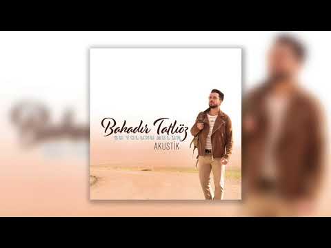 Bahadır Tatlıöz - Su Yolunu Bulur (Akustik Versiyon)