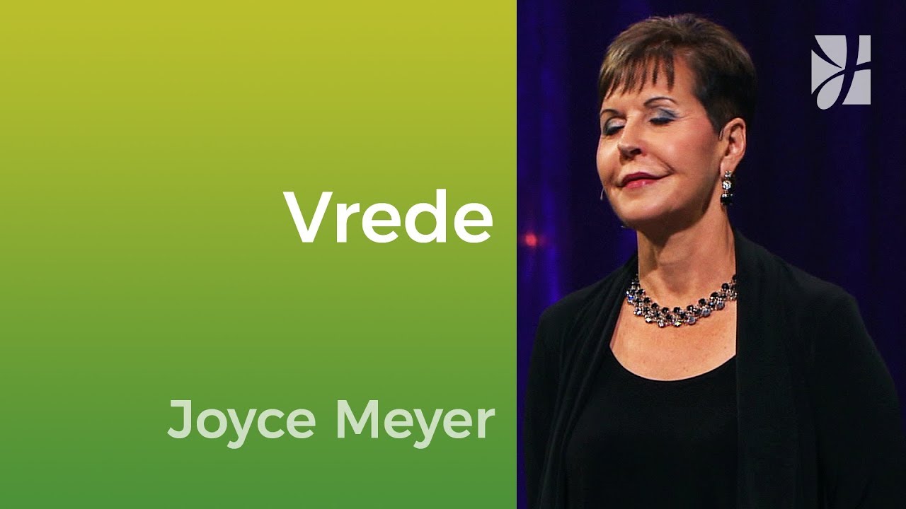 De Heer van vrede – Joyce Meyer – Met Jezus in je dagelijks leven - YouTube