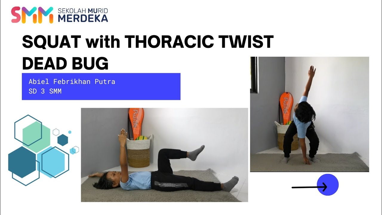 Memperagakan Gerakan SQUAT with THORACIC TWIST, DEAD BUG oleh Abiel ...