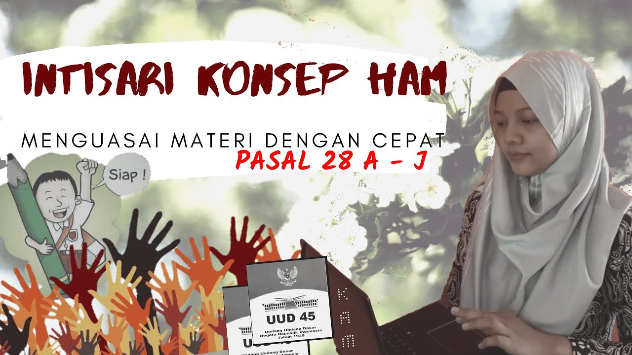 Intisari Konsep Hak Asasi Manusia (Menguasai Pasal 28 A-J dengan cepat ...