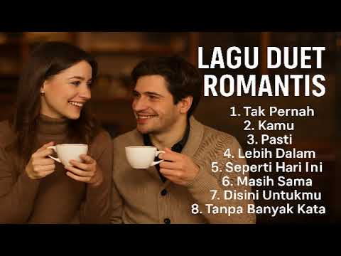 💖 Kumpulan Lagu Duet Romantis 2025 – Bikin Baper & Rindu Pasangan 🎶