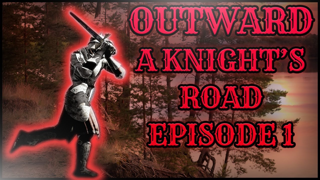 OUTWARD Adventure RPG - Episode 1: Beginnings of a 🛡Knightly Journey ...