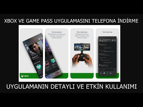 XBOX VE GAME PASS UYGULAMASINI CEP TELEFONU VE TABLETE İNDİRME. UYGULAMANIN DETAYLI ETKİN KULLANIMI