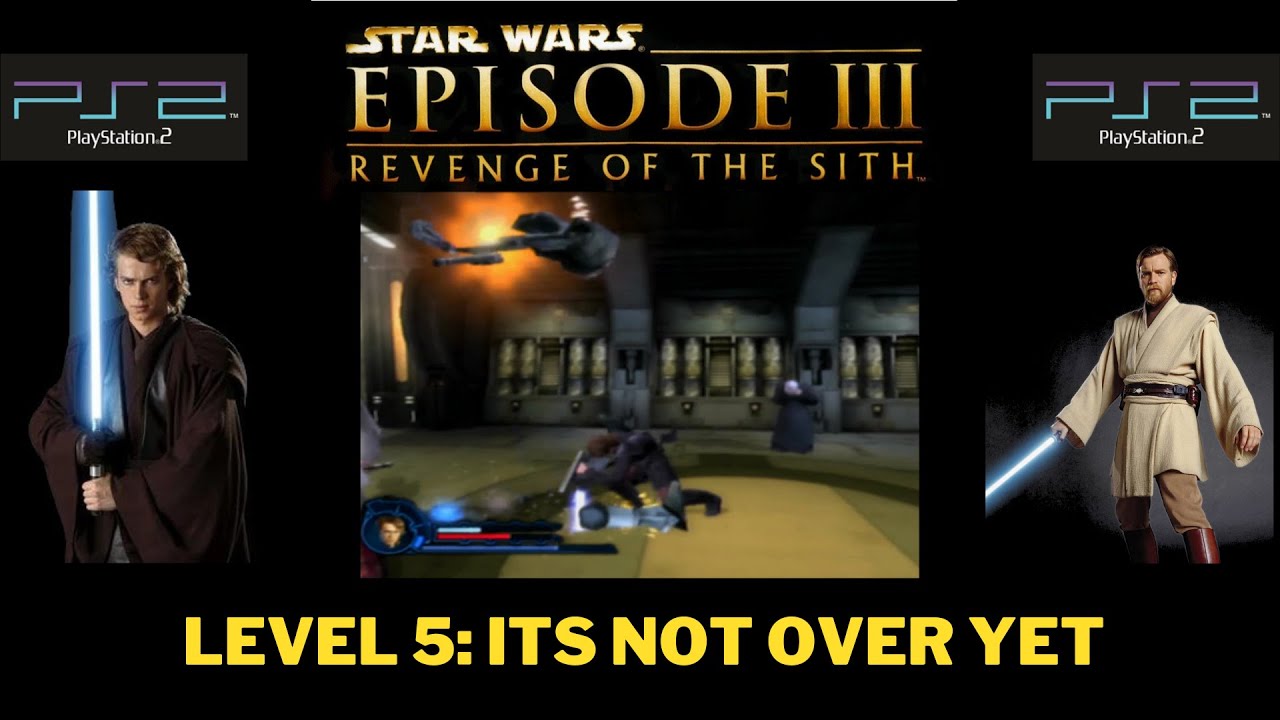 Star Wars™ Revenge of the Sith (PS2): Level 5 - It's Not Over Yet ...