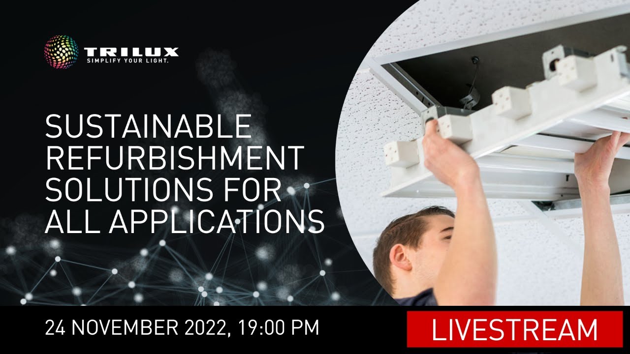 Sustainable refurbishment solutions for all applications | TRILUX - YouTube