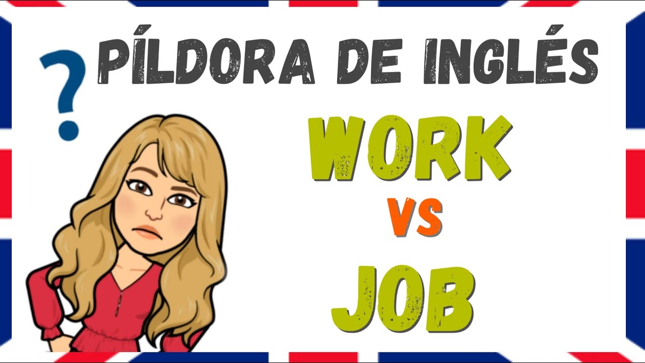 🔴 Diferencia entre JOB y WORK en INGLÉS - YouTube