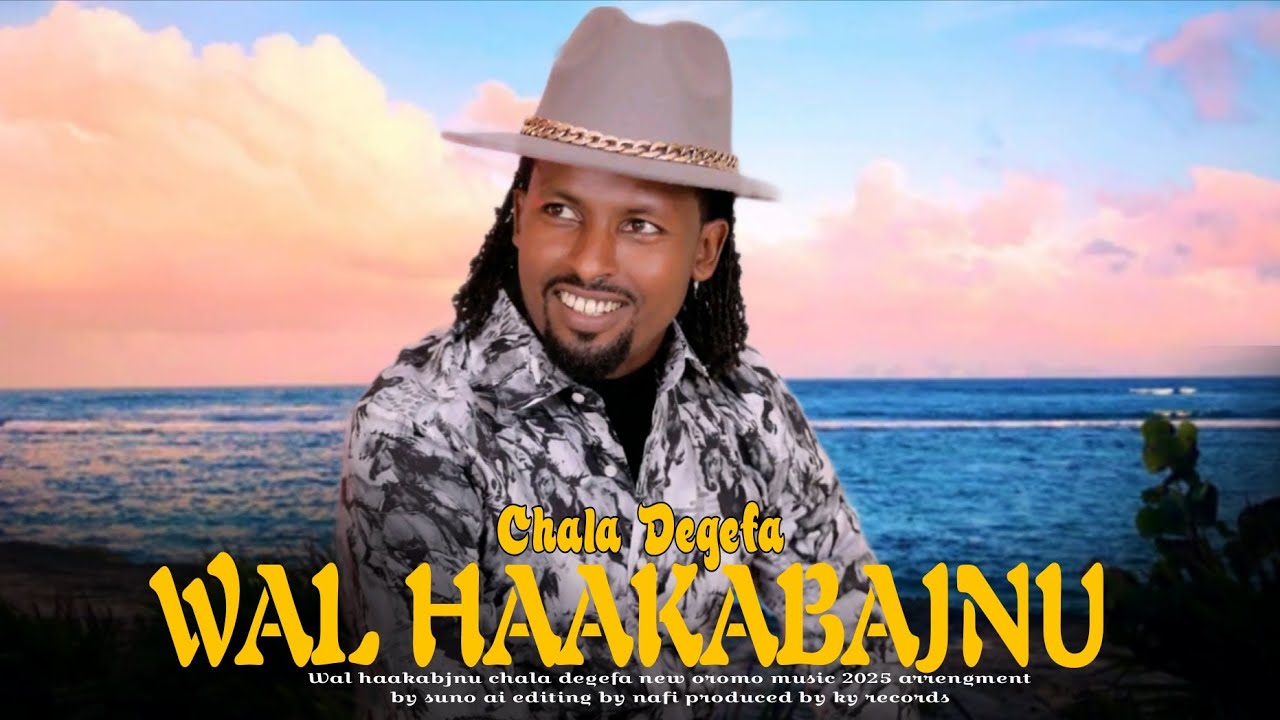 Chala Degefa - wal haakabajnu - New Oromo Music 2025 - YouTube