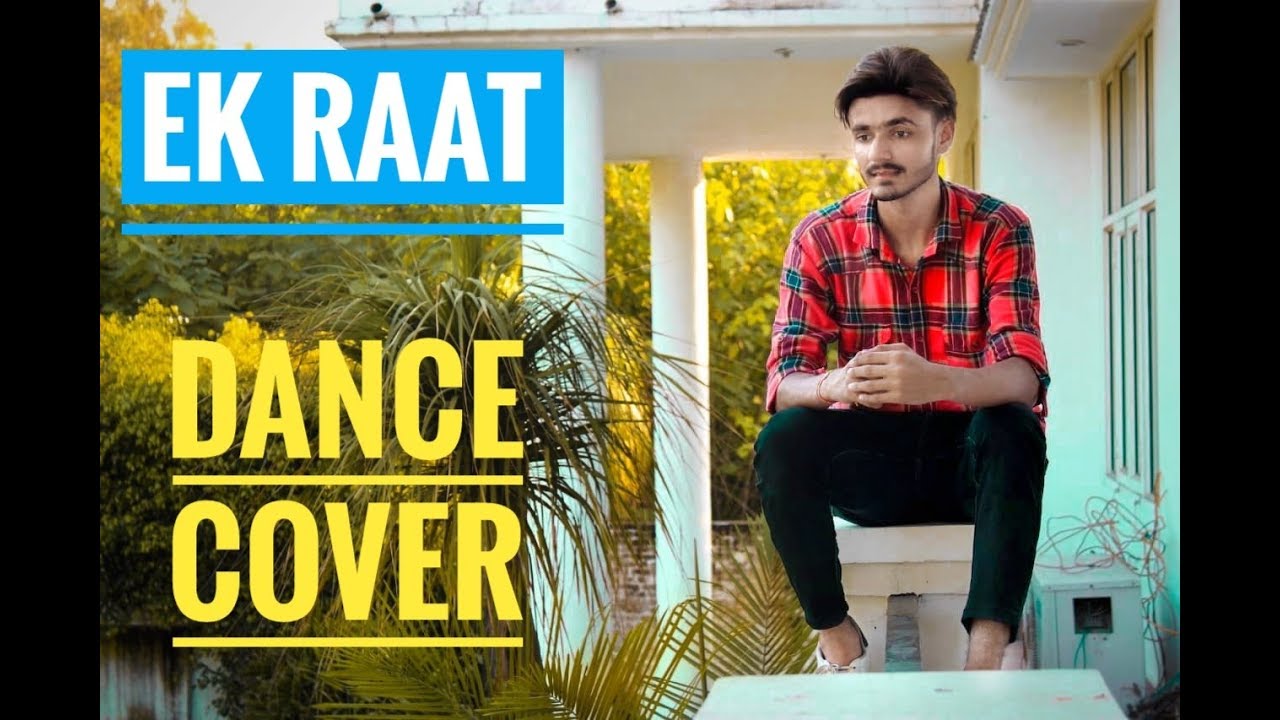 EK RAAT||VILEN||DANCE COVER||DEEPAK SAINI - YouTube
