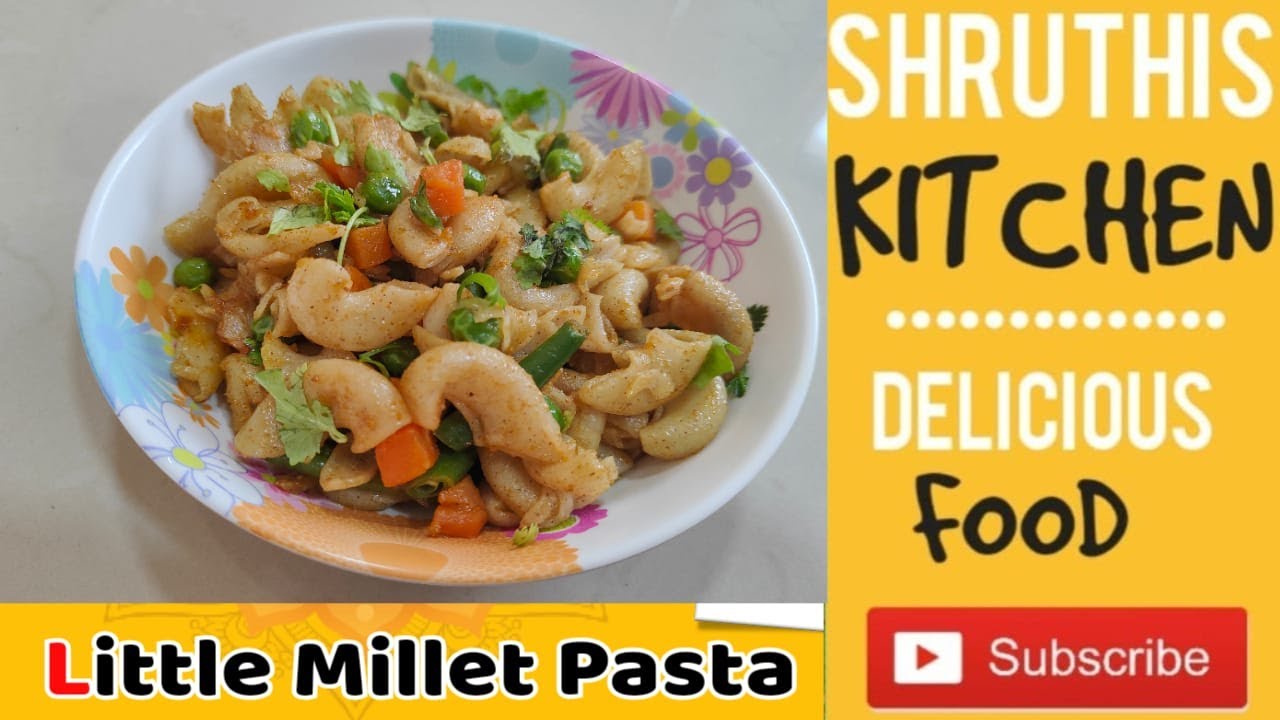 Little Millet Pasta Recipe in Tamil | Veggie Millet Pasta | # ...