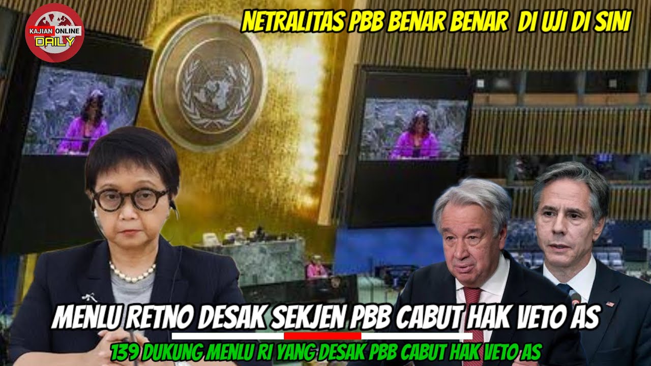 MENLU RETNO desak SEKJEN PBB cabut Hak VETO AS 139 negara Dukung Menlu RI cabut Hak VETO AS Di ...