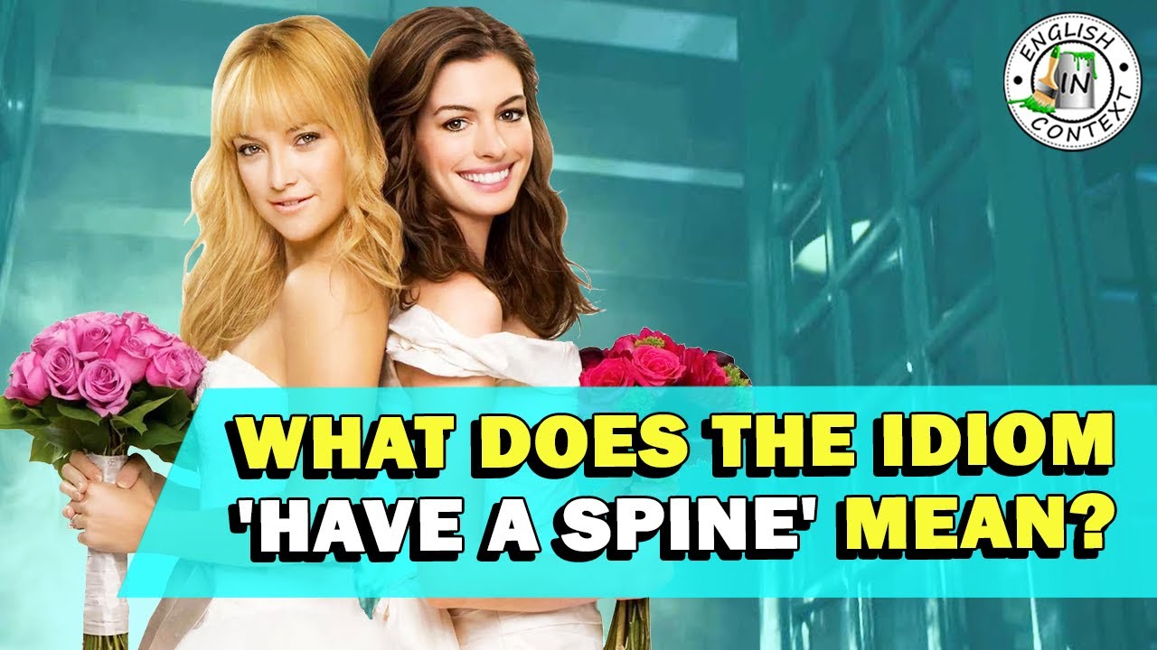 Idiom 'Have a Spine' Meaning - YouTube