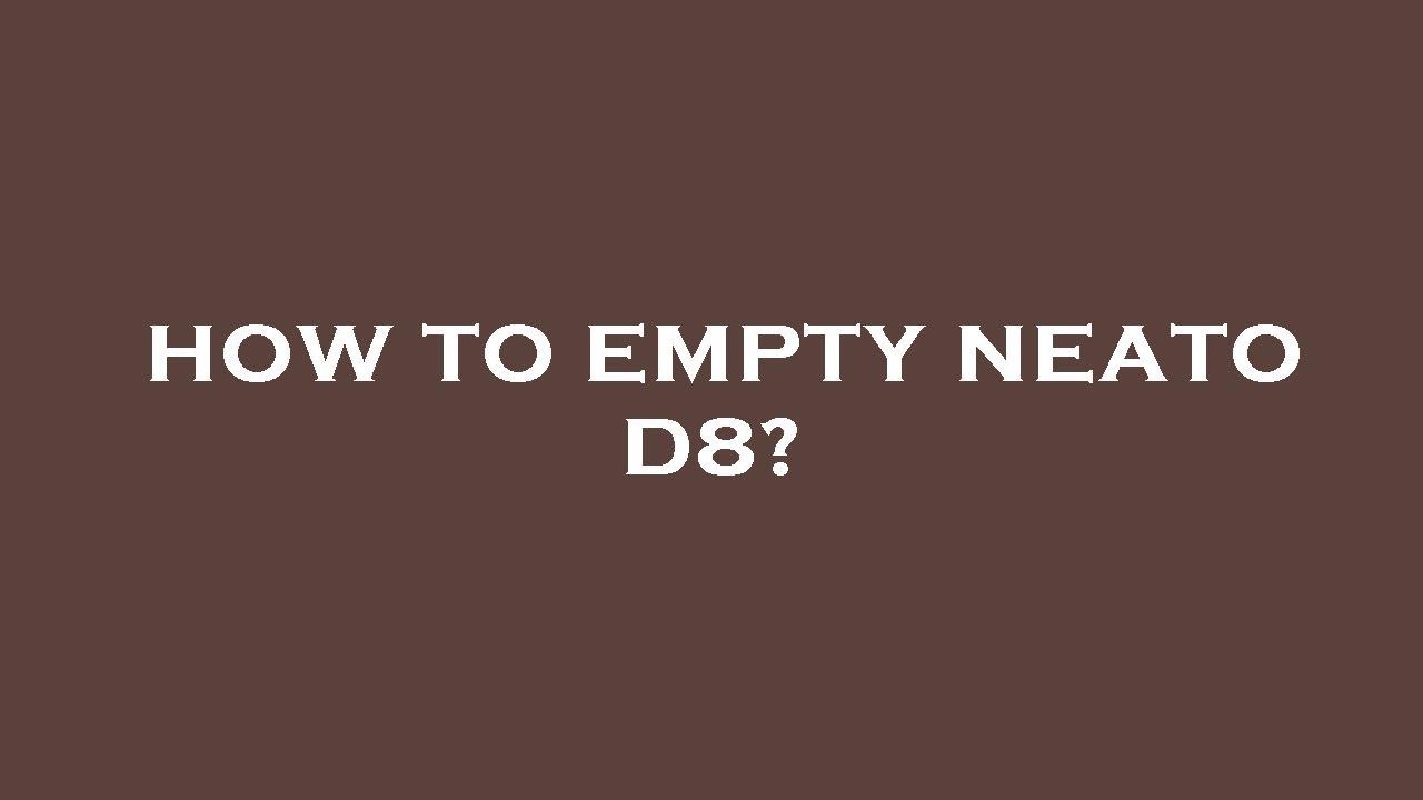 How to empty neato d8? - YouTube