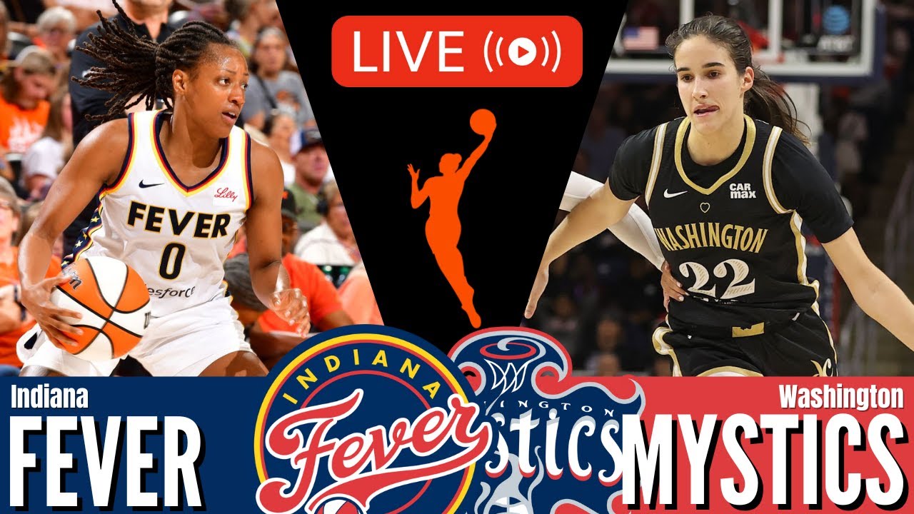 WNBA LIVE! INDIANA FEVER vs WASHINGTON MYSTICS | 2025 WNBA SEASON ...