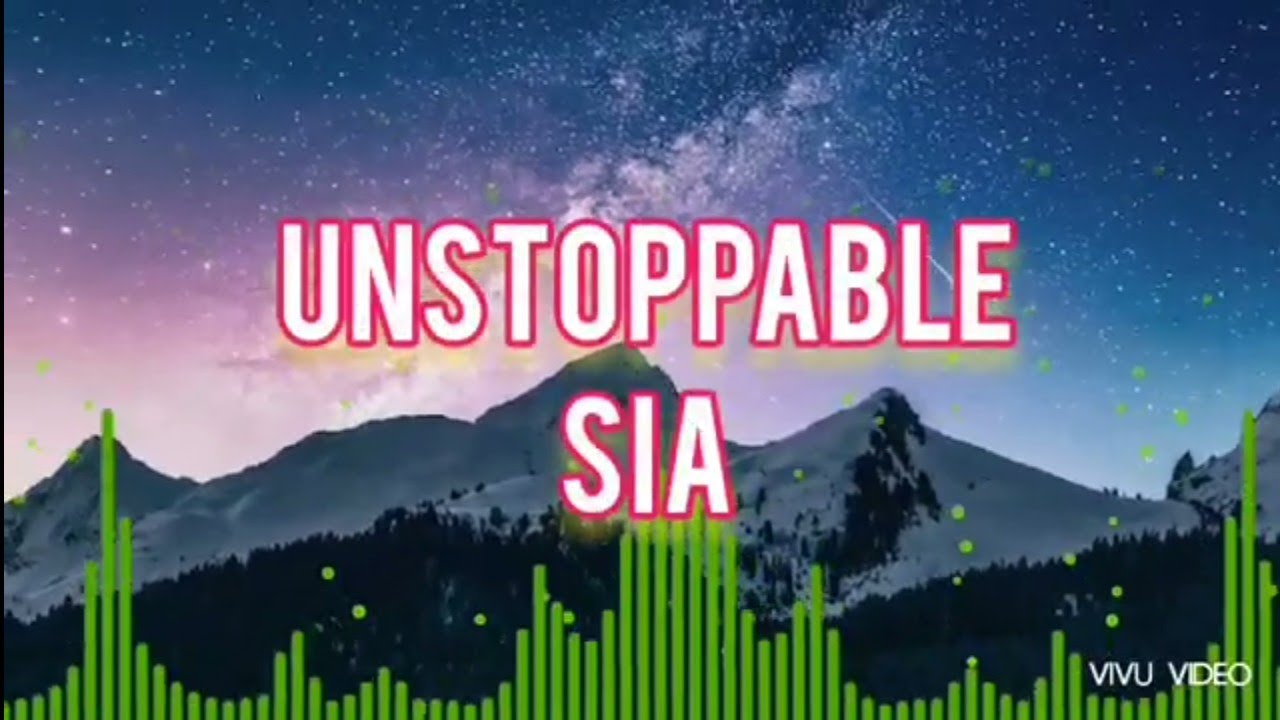 Sia unstoppable song lyrics video - YouTube