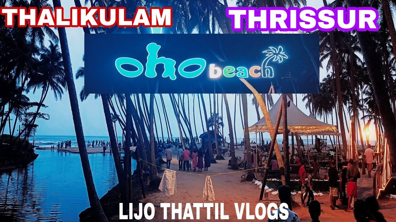 OHO BEACH ⛱️ THALIKULAM THRISSUR #lijothattilvlogs #ohobeach # ...