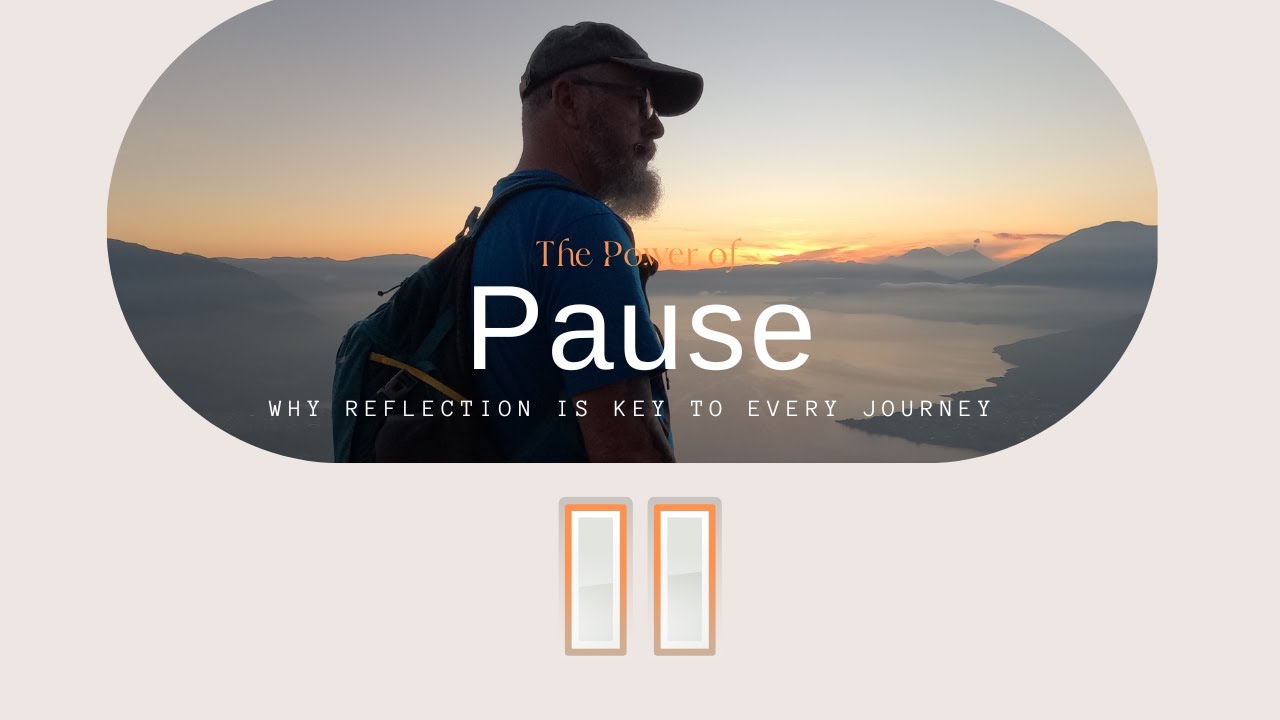 The Power of Pause, Why Reflection is Key to Every Journey - YouTube