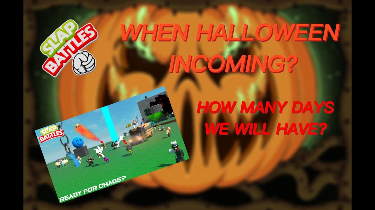 🎃SLAP BATTLES HALLOWEEN DATE AND INFO?🦴 - YouTube