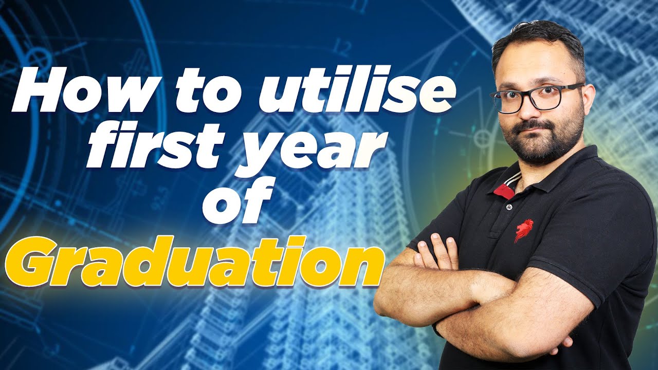 How to Utilize First Year of Graduation - YouTube