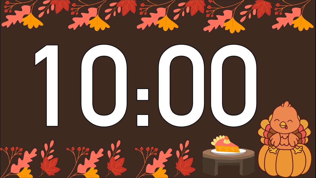 10 Minute Cute Thanksgiving Turkey Timer (Happy Piano Alarm at End, No ...