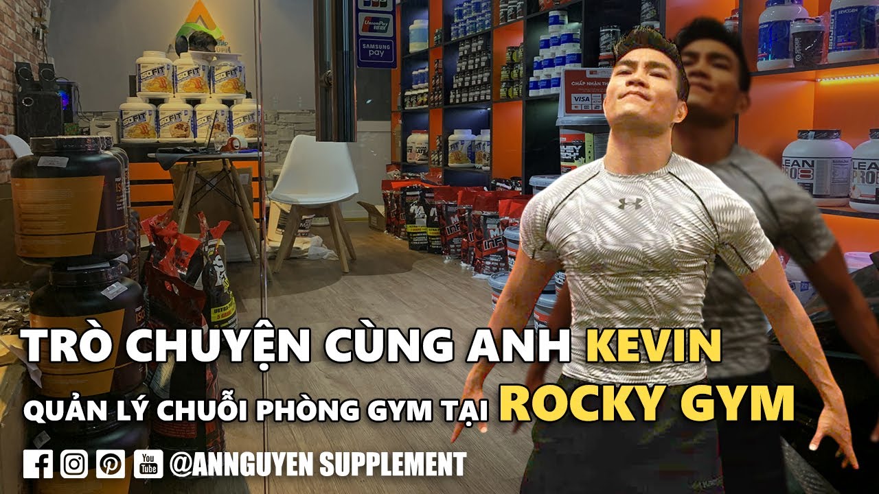 Trò chuyện cùng anh Kevin quản lý chuỗi phòng gym Rocky- Đai lý BBT ...
