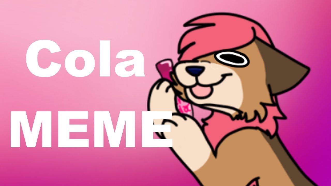 Cola MEME - YouTube