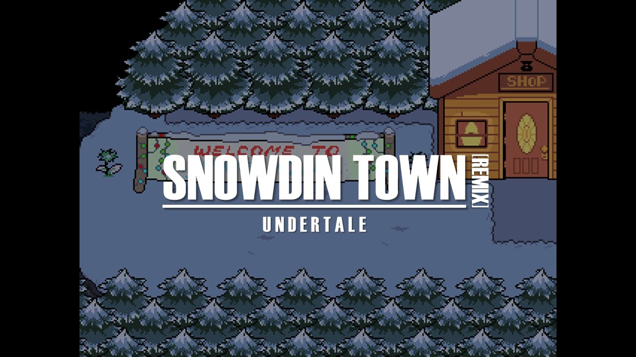 Undertale - Snowdin Town (Remix) - YouTube