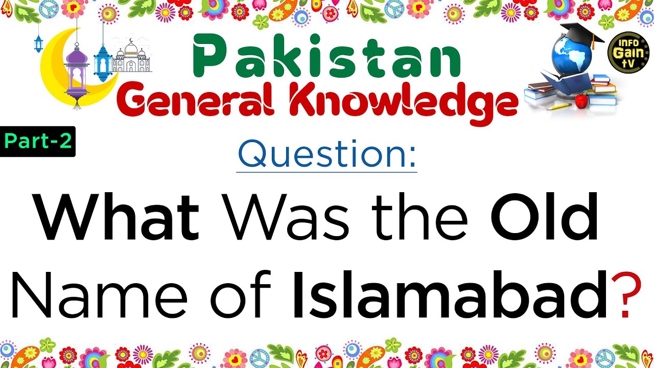 Pakistan General Knowledge questions and answers in English | Part 2 ...