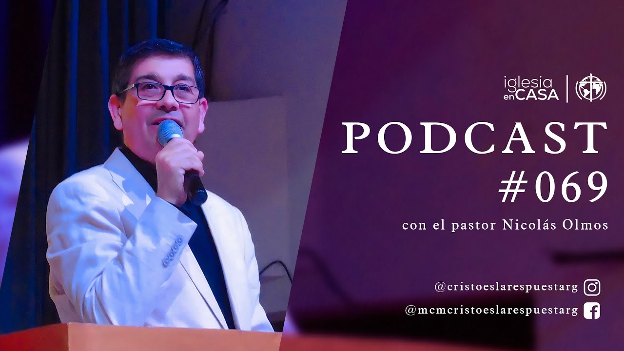 [Podcast #069] Ten fe para seguir creyendo | Pastor Nicolás Olmos - YouTube