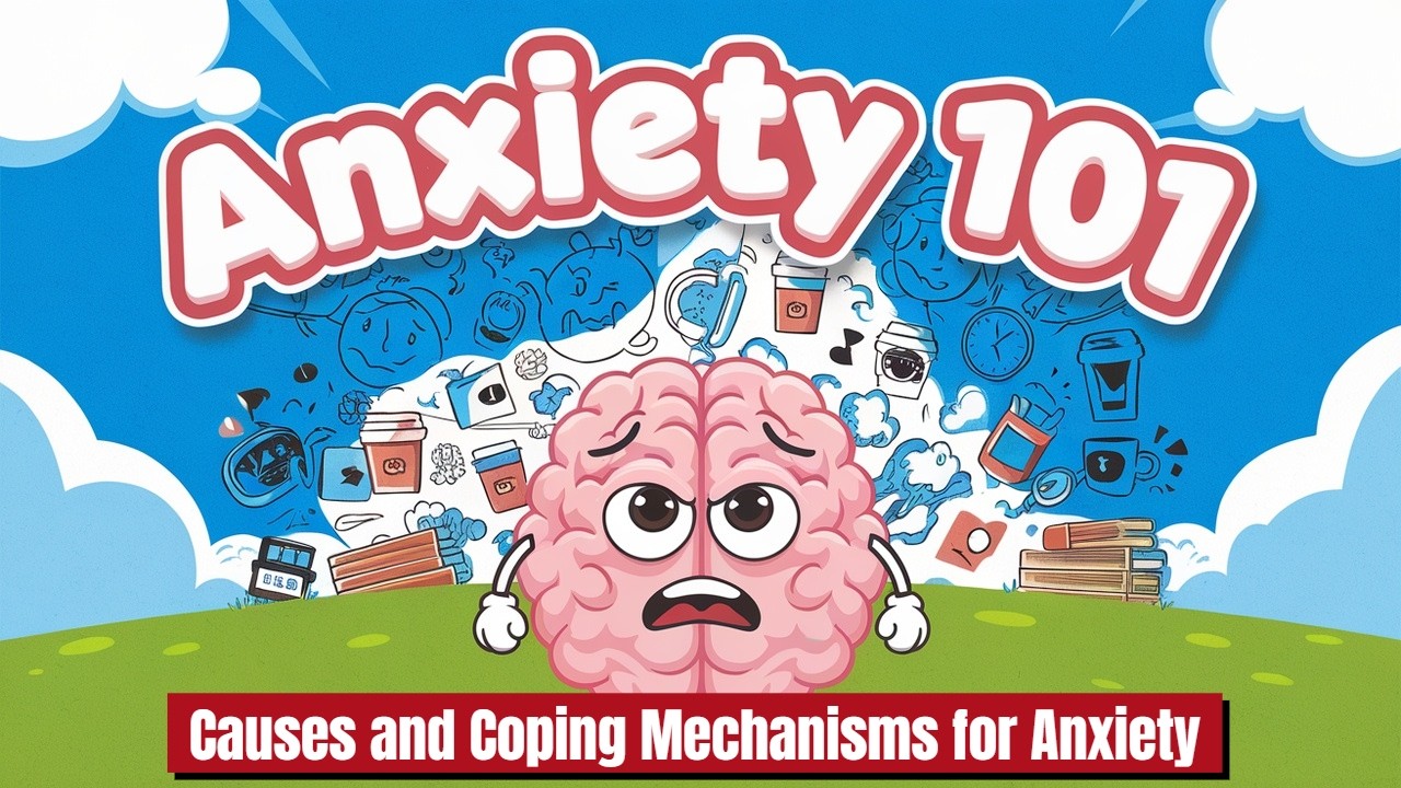 Understanding Anxiety: Causes and Coping Mechanisms - YouTube