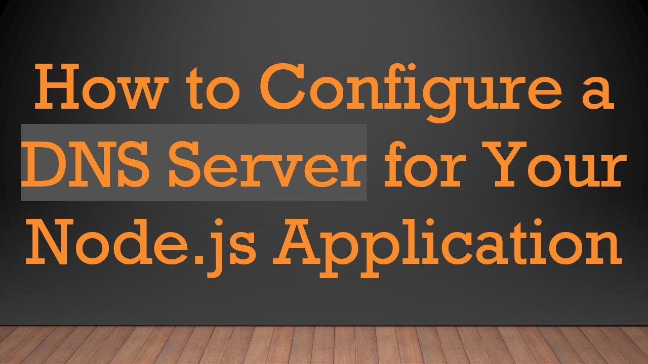 How to Configure a DNS Server for Your Node.js Application - YouTube
