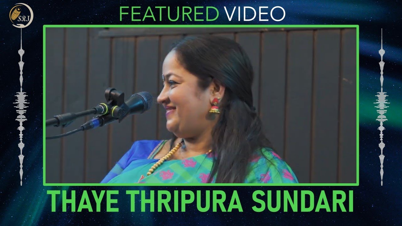 Thaye Thirupura Sundari - Smt Susmitha Ravi | Aswin Narayanan | Sri J ...