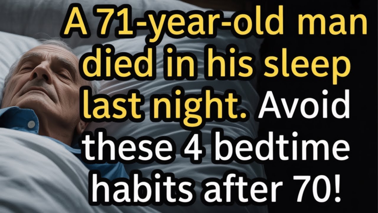 71 Year Old Man Died in His Sleep 4 Bedtime Habits You Must Avoid After ...