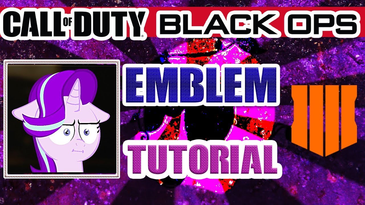 Call of Duty: Black Ops 4 - Emblem Tutorial - My Little Pony ...