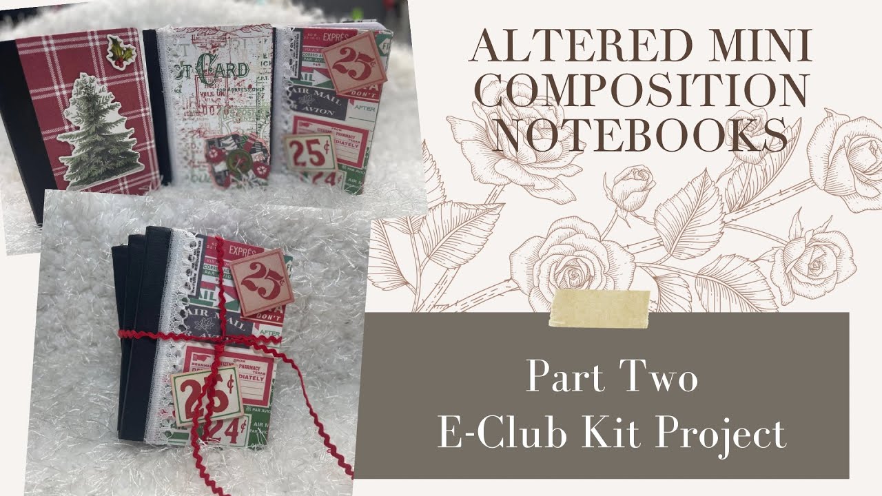 Altered Mini Composition Notebooks - Part Two - E-Club Kit DT Project ...