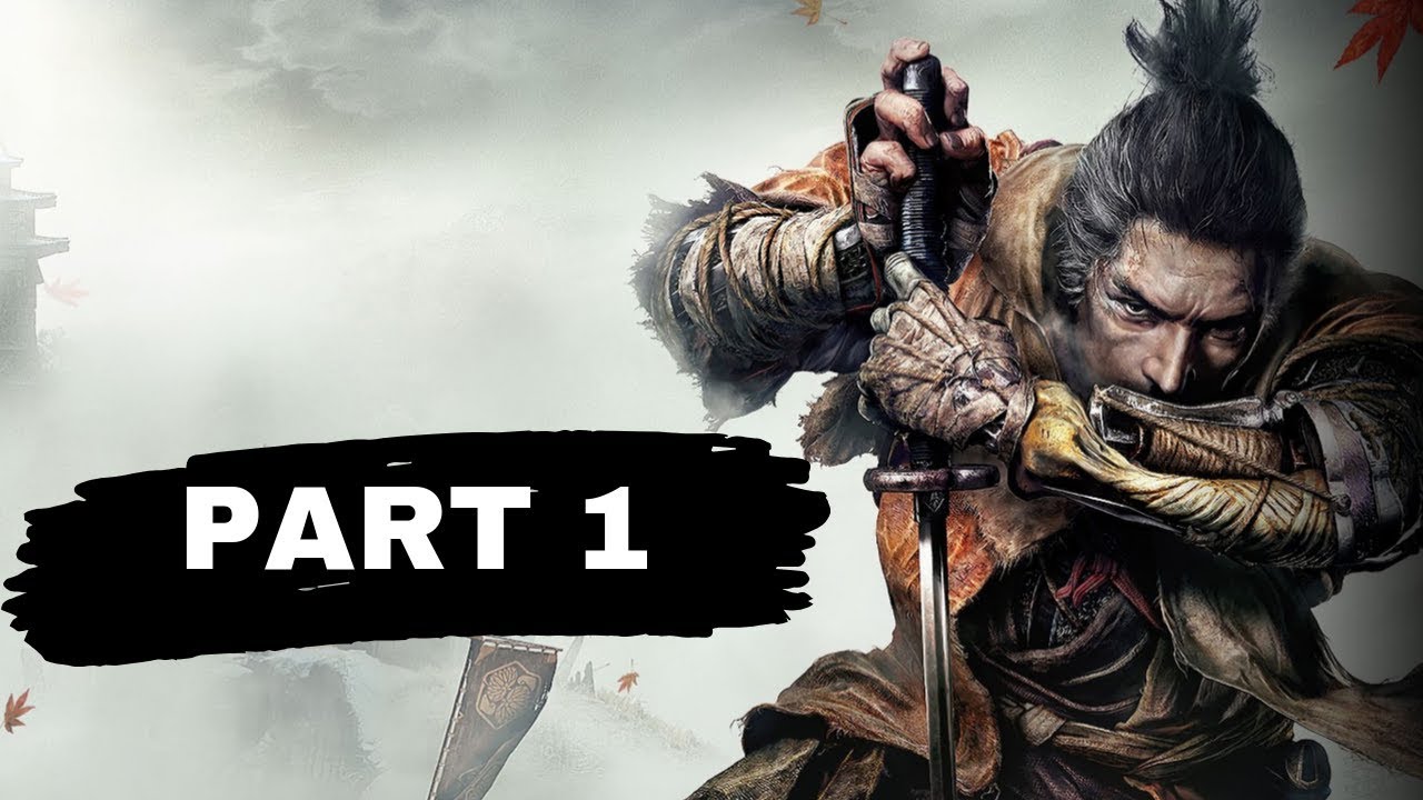 SEKIRO SHADOWS DIE TWICE Gameplay Part 1 - INTRO - YouTube