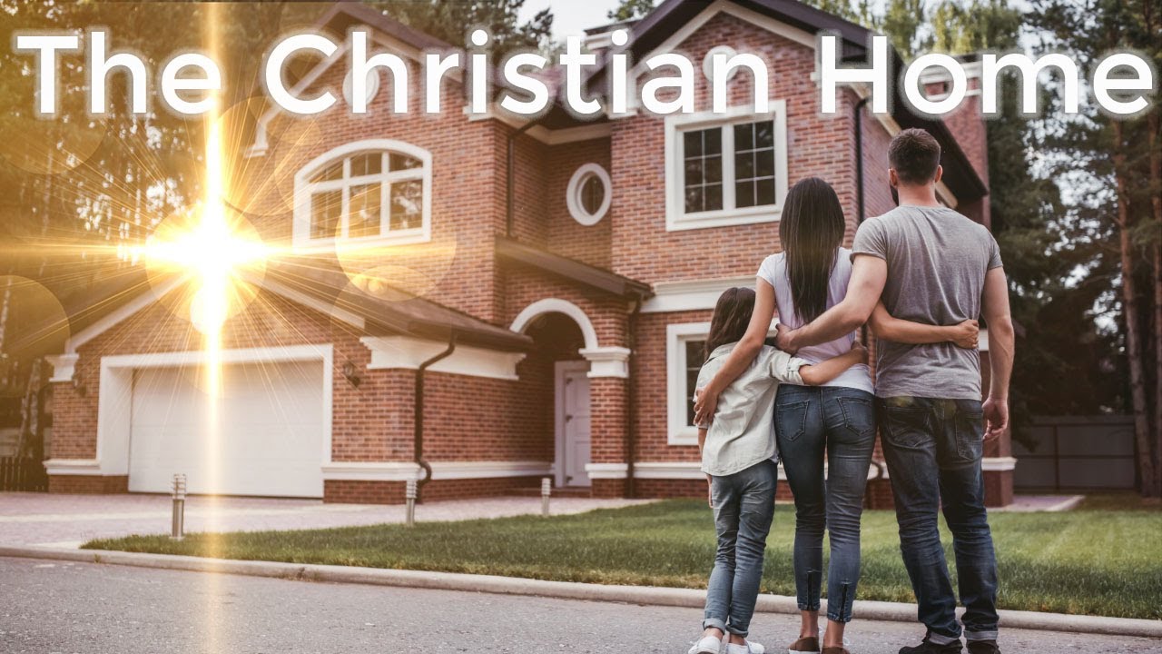 "The Christian Home" - YouTube
