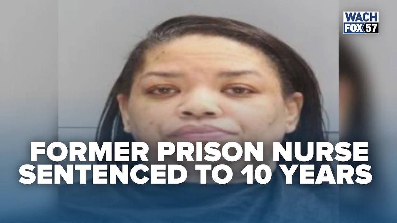 Former prison nurse sentenced to 10 years for smuggling drugs, accused ...