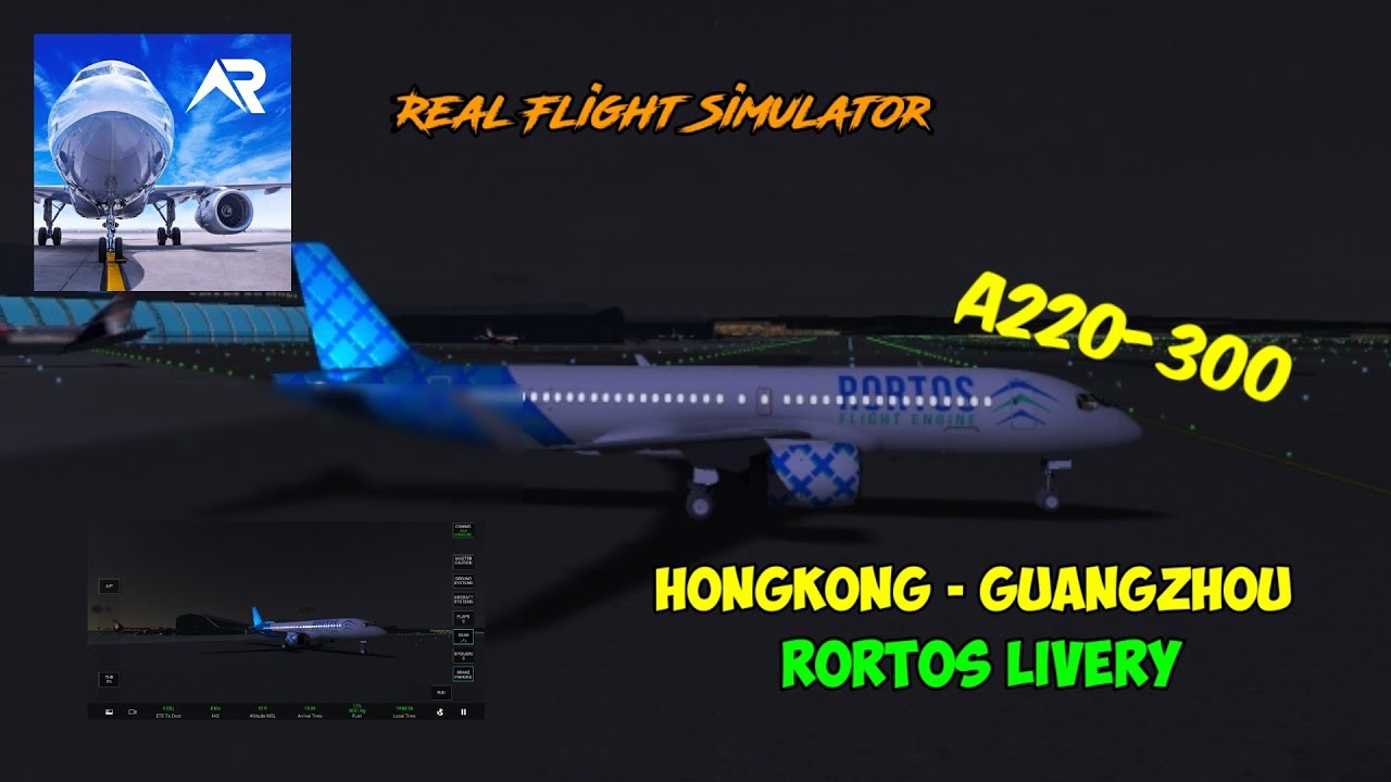 Real Flight Simulator | Hongkong - Guangzhou | A220-300 | Rortos Livery ...
