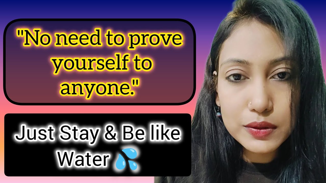 Just Stay & Be Like a Water.. - YouTube