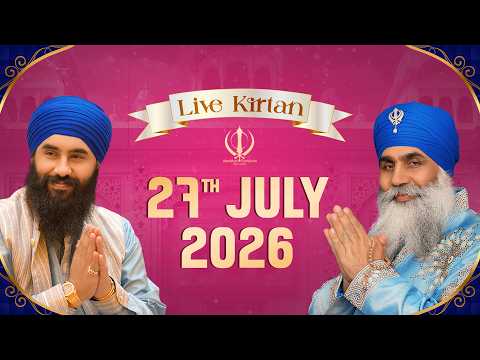 Live Kirtan from MGC | 27Jul26n | Neeldhari Samparda | Bhai Nirmal Singh Ji Khalsa