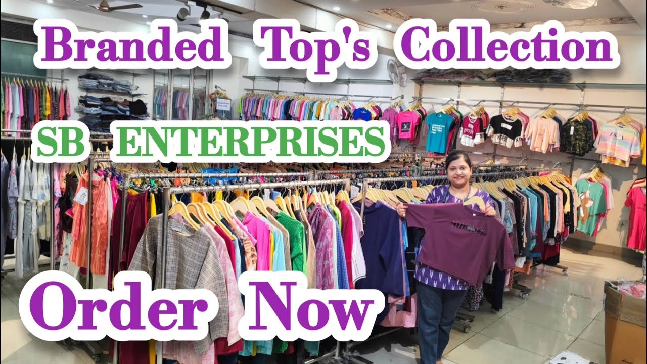 Branded Top's Collection || SB ENTERPRISE || Order Now || - YouTube