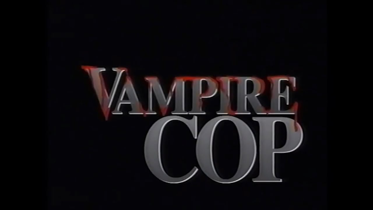 VAMPIRE COP (1990) Trailer [#vampirecop #vampirecoptrailer] - YouTube