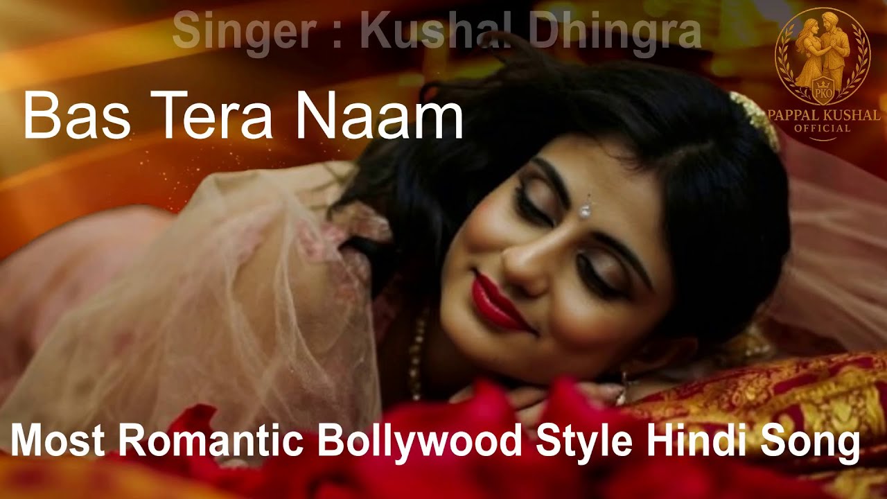 | Bs Tera Naam | बस तेरा नाम | Pappal | Romantic Hindi Song | Kushal Dhingra Heartfelt Love ...